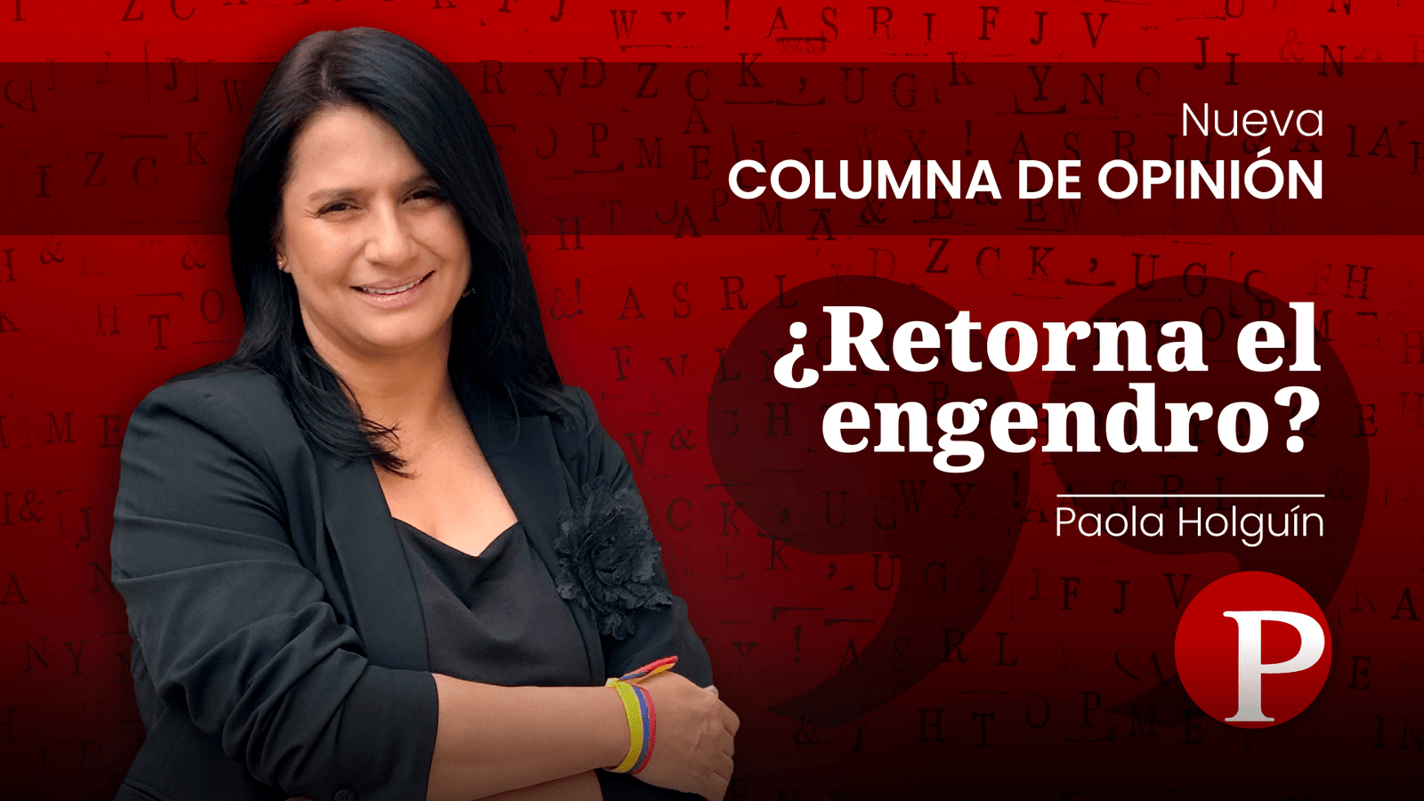 ¿Retorna el engendro? - Portal de Opinión